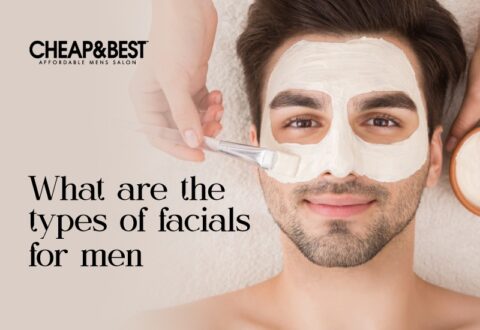 6 Best Types of Facials for Men: A Complete Skincare Guide